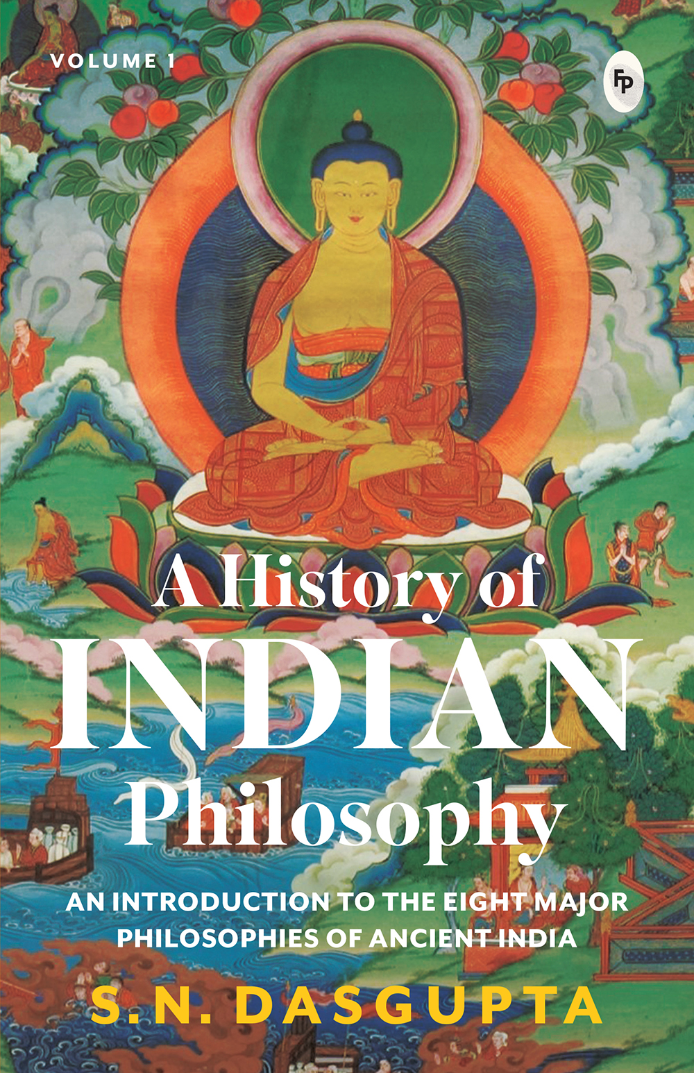 A History of Indian Philosophy Vol. I