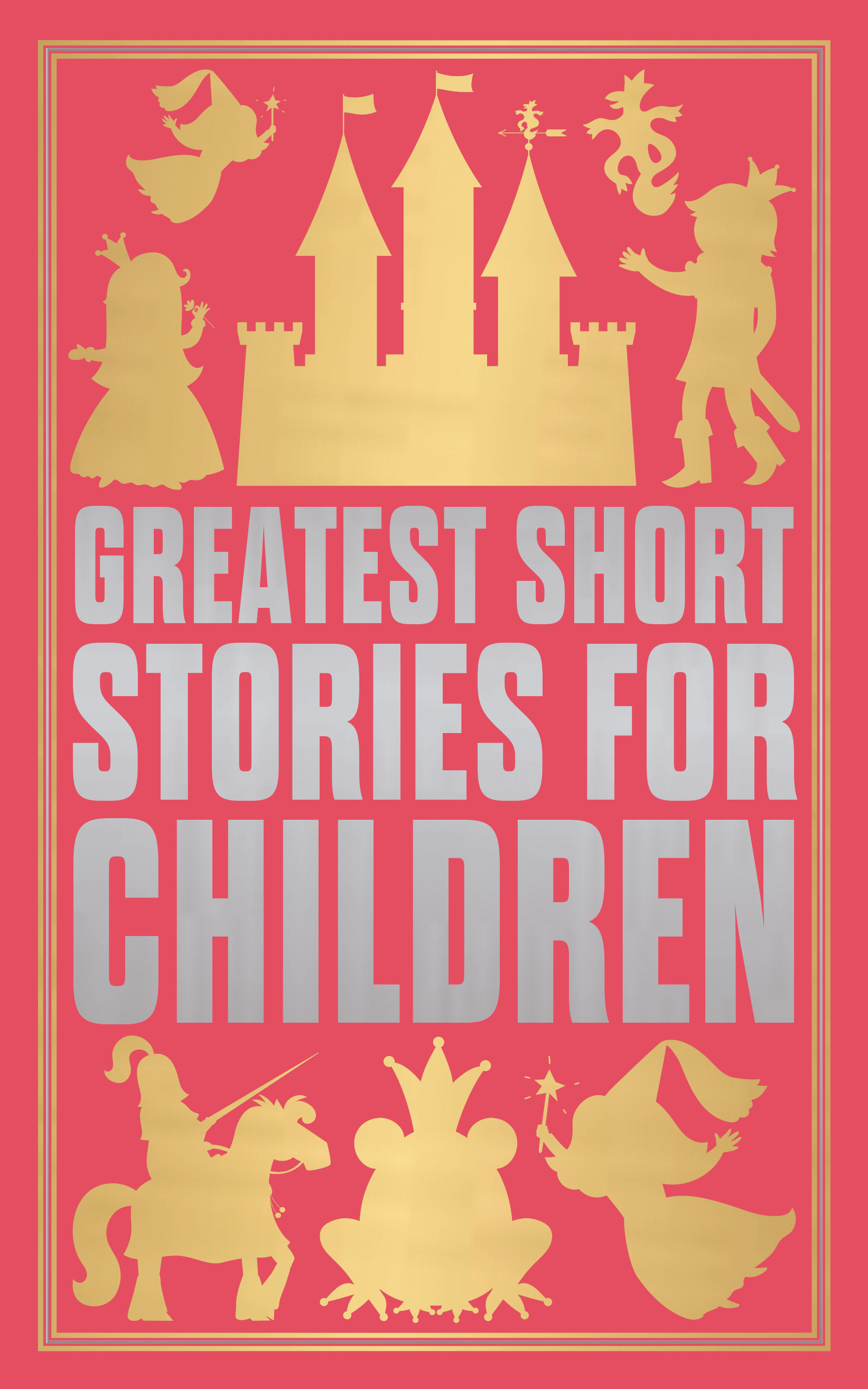 Greatest Short Stories for Children (Deluxe Hardbound Edition)